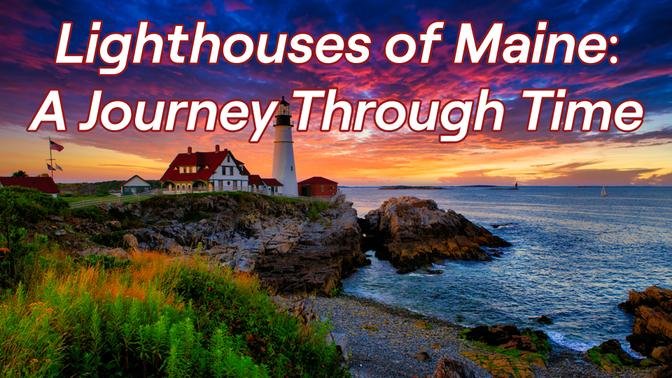 Watch Lighthouses of Maine: A Journey Through Time | GJW+ | Gan Jing World
